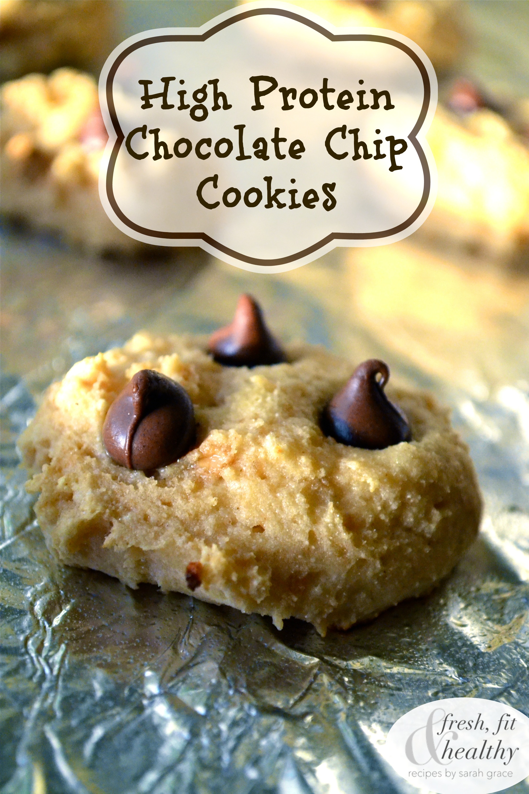 High Protein Chocolate Chip Cookies Fresh Fit N Healthy