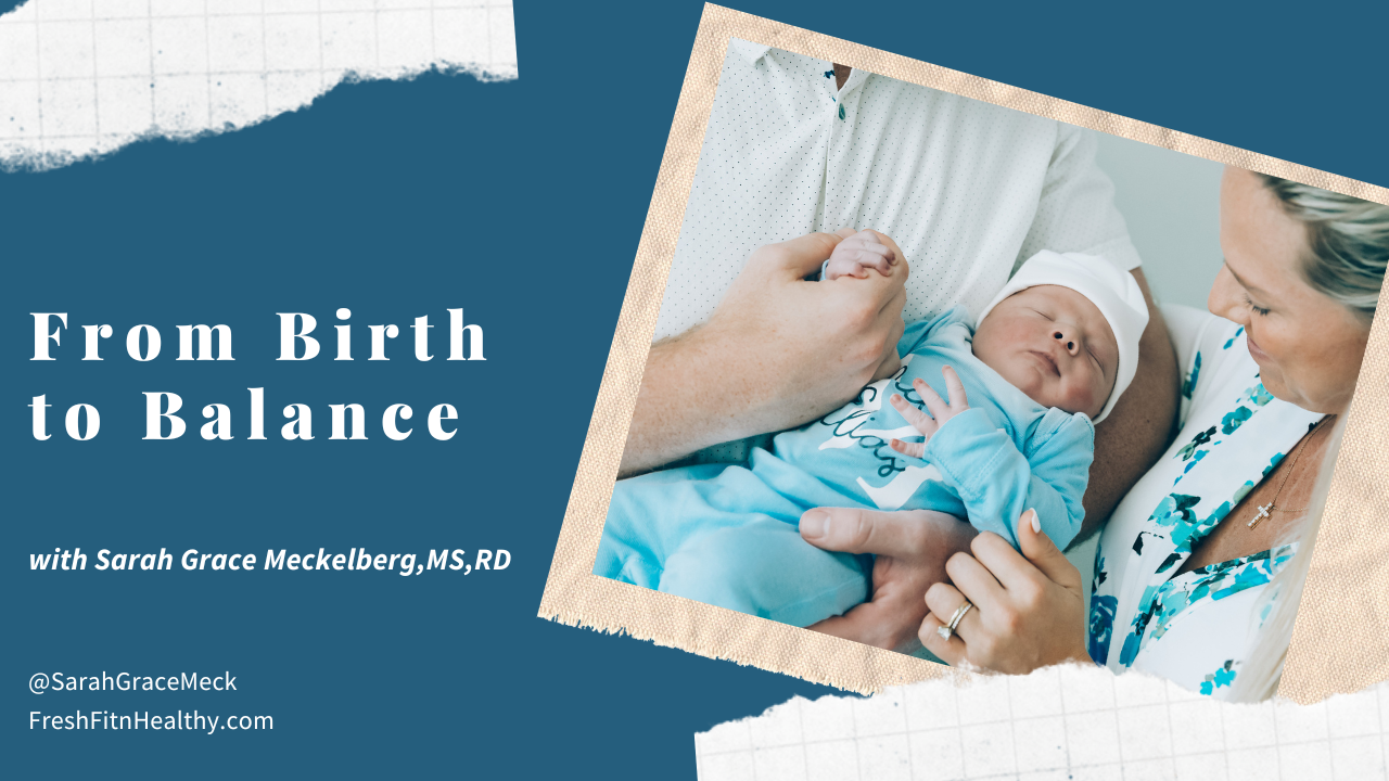 Birth to Balance: 4th Trimester Tips & Postpartum